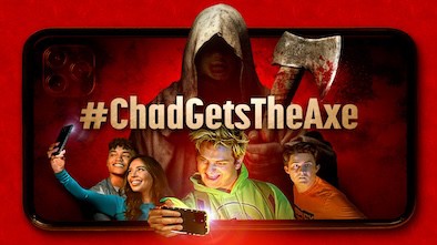 All About Horror Comedy Chad Gets The Axe